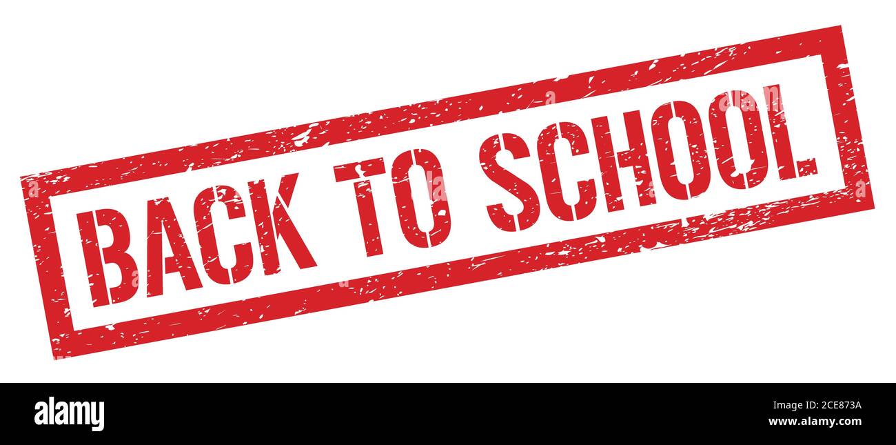 BACK TO SCHOOL red grungy rectangle stamp sign Stock Photo - Alamy