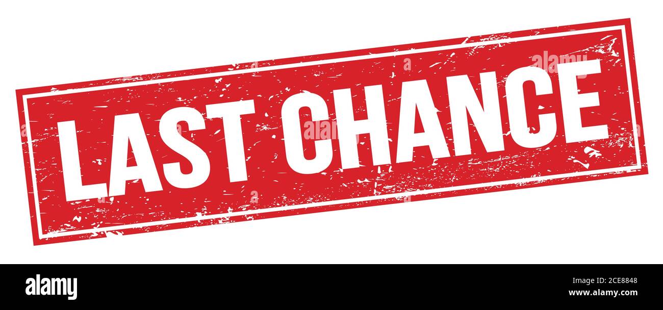 LAST CHANCE text on red grungy rectangle stamp sign Stock Photo - Alamy