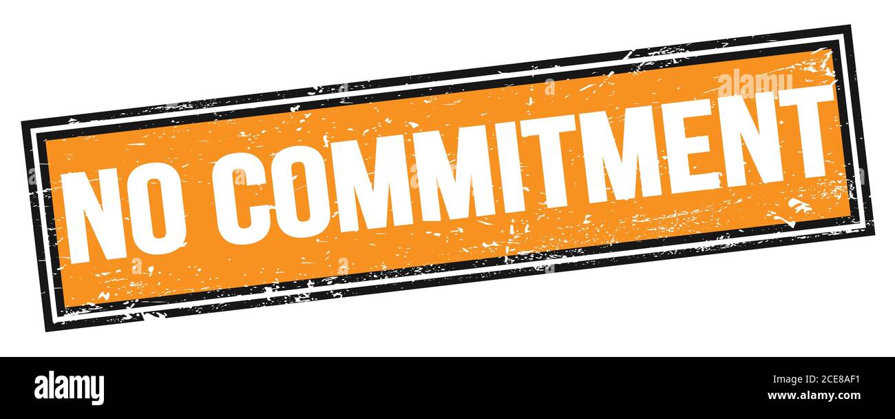 NO COMMITMENT text on orange black grungy rectangle stamp sign Stock ...