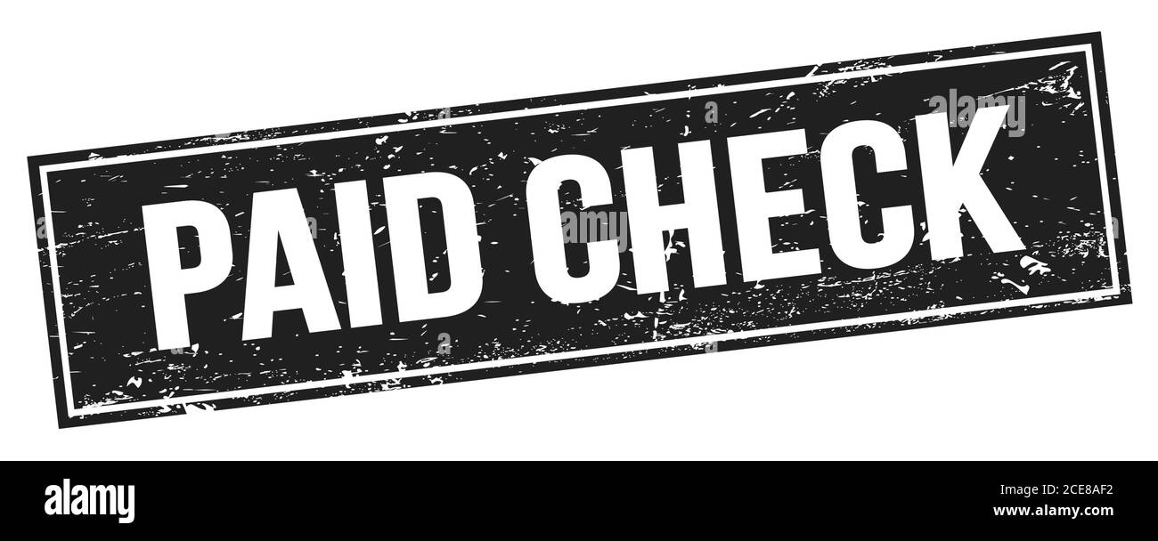 PAID CHECK text on black grungy rectangle stamp sign Stock Photo - Alamy