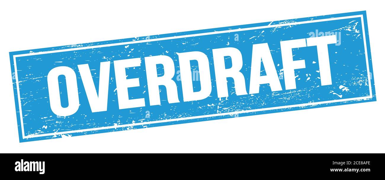 OVERDRAFT text on blue grungy rectangle stamp sign Stock Photo - Alamy