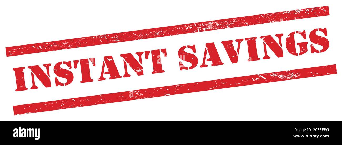 INSTANT SAVINGS text on red grungy rectangle stamp Stock Photo - Alamy