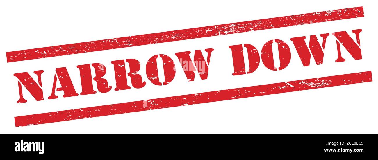 NARROW DOWN text on red grungy rectangle stamp Stock Photo - Alamy