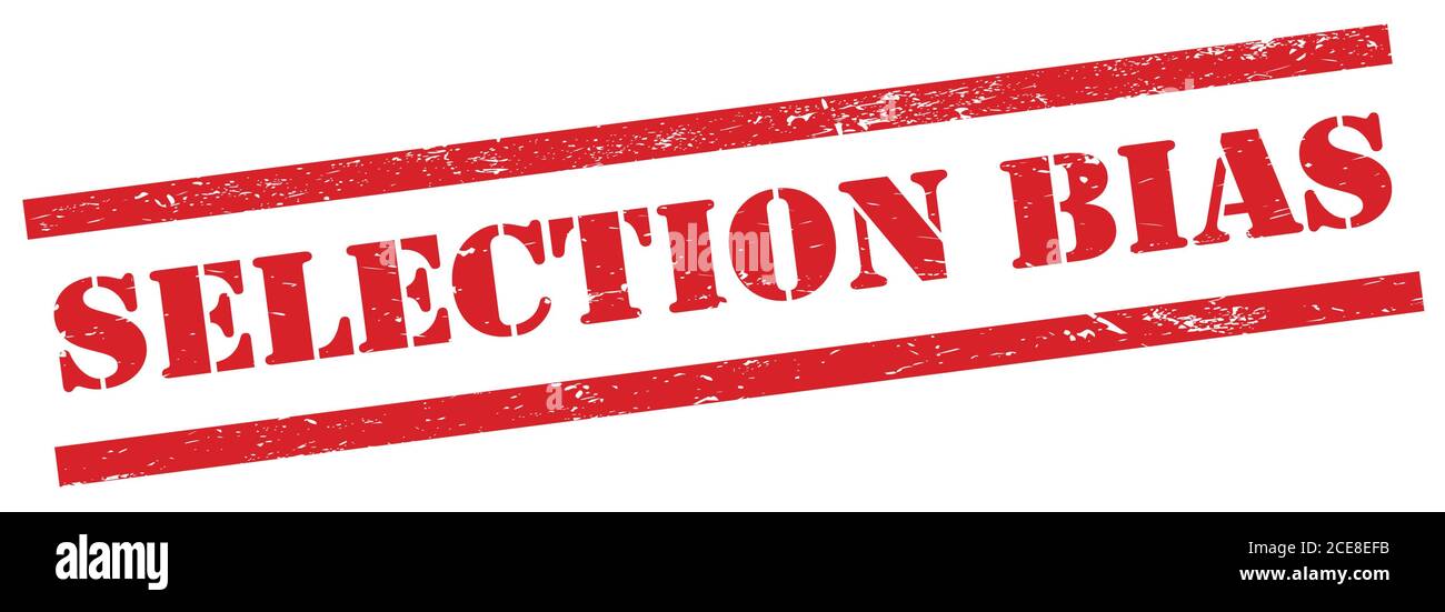 SELECTION BIAS text on red grungy rectangle stamp Stock Photo - Alamy