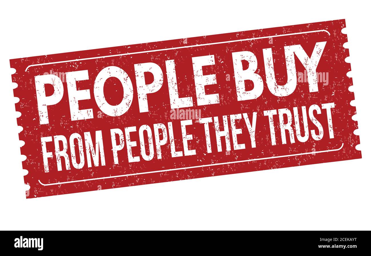People buy from people they trust sign or stamp on white background ...