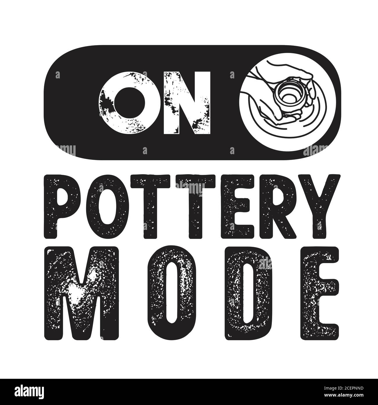 Pottery Quote and saying good for cricut. on pottery mode Stock Vector ...