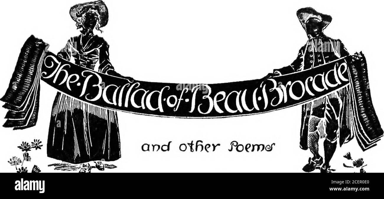 . The ballad of Beau Brocade, and other poems of the XVIIIth century ...