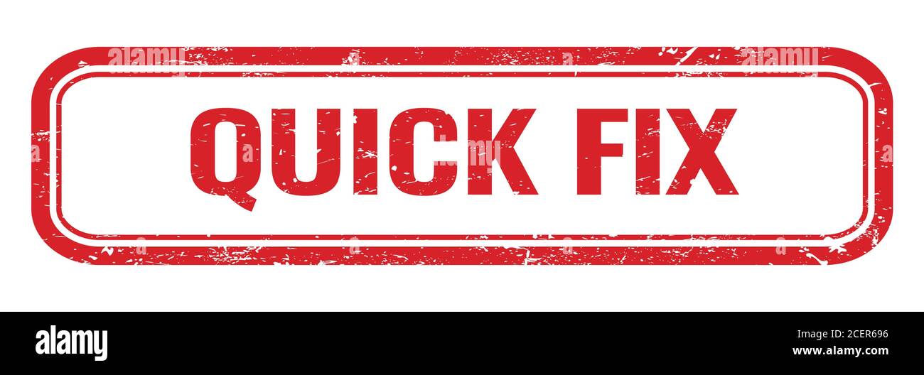 QUICK FIX red grungy rectangle stamp sign Stock Photo - Alamy QUICK FIX red grungy rectangle stamp sign Stock Photo - Alamy