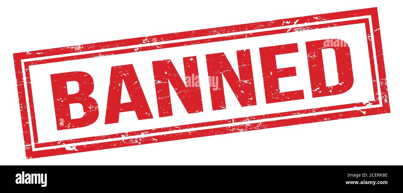 BANNED red grungy rectangle stamp sign Stock Photo - Alamy