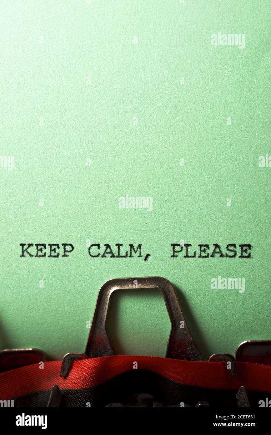 Keep calm, please written with a typewriter Stock Photo - Alamy