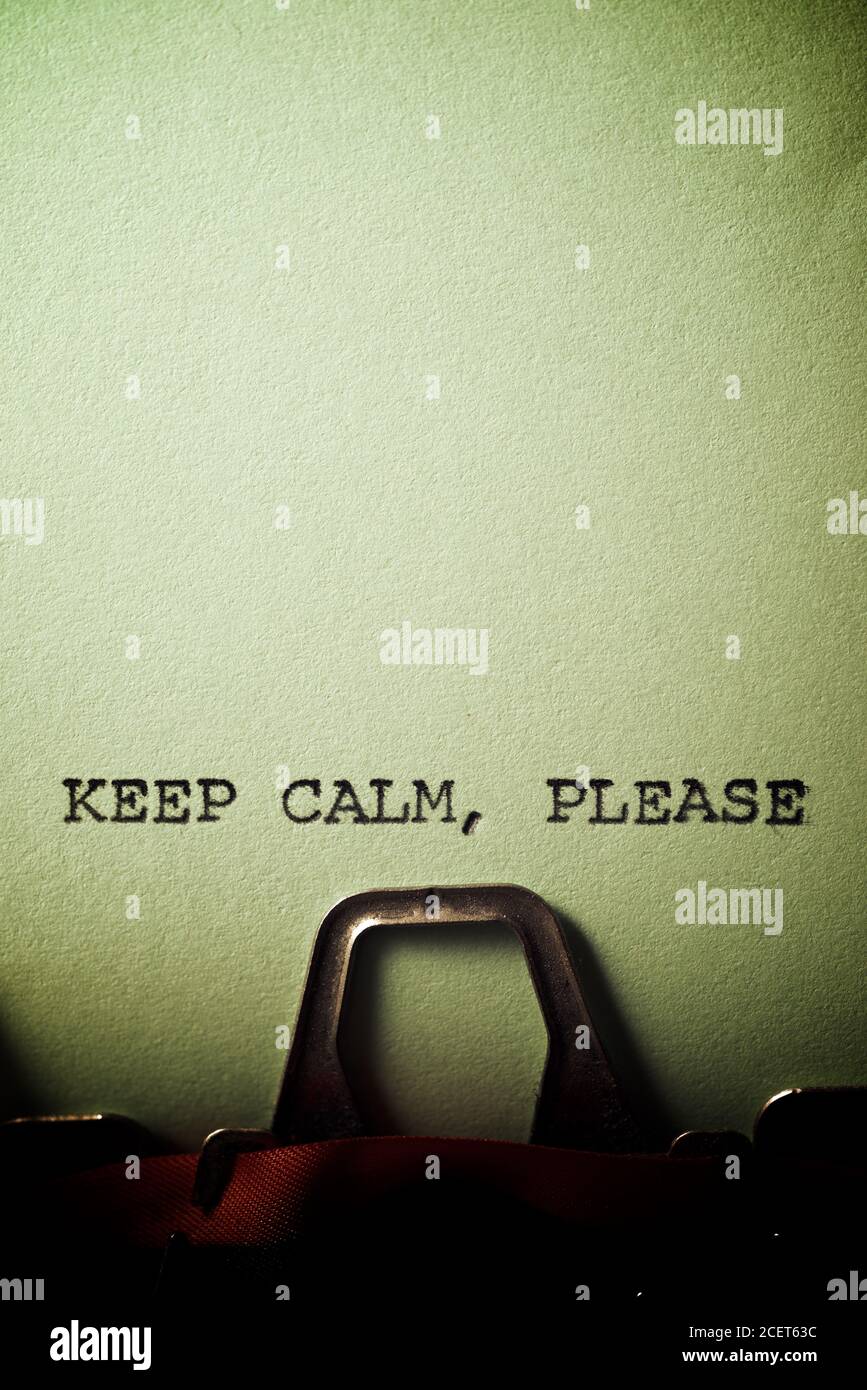 Keep calm, please written with a typewriter Stock Photo - Alamy