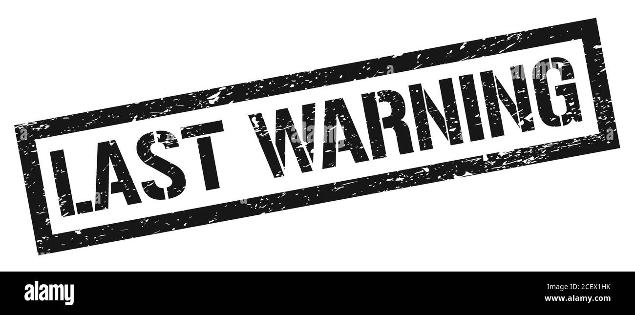 LAST WARNING black grungy rectangle stamp sign Stock Photo - Alamy
