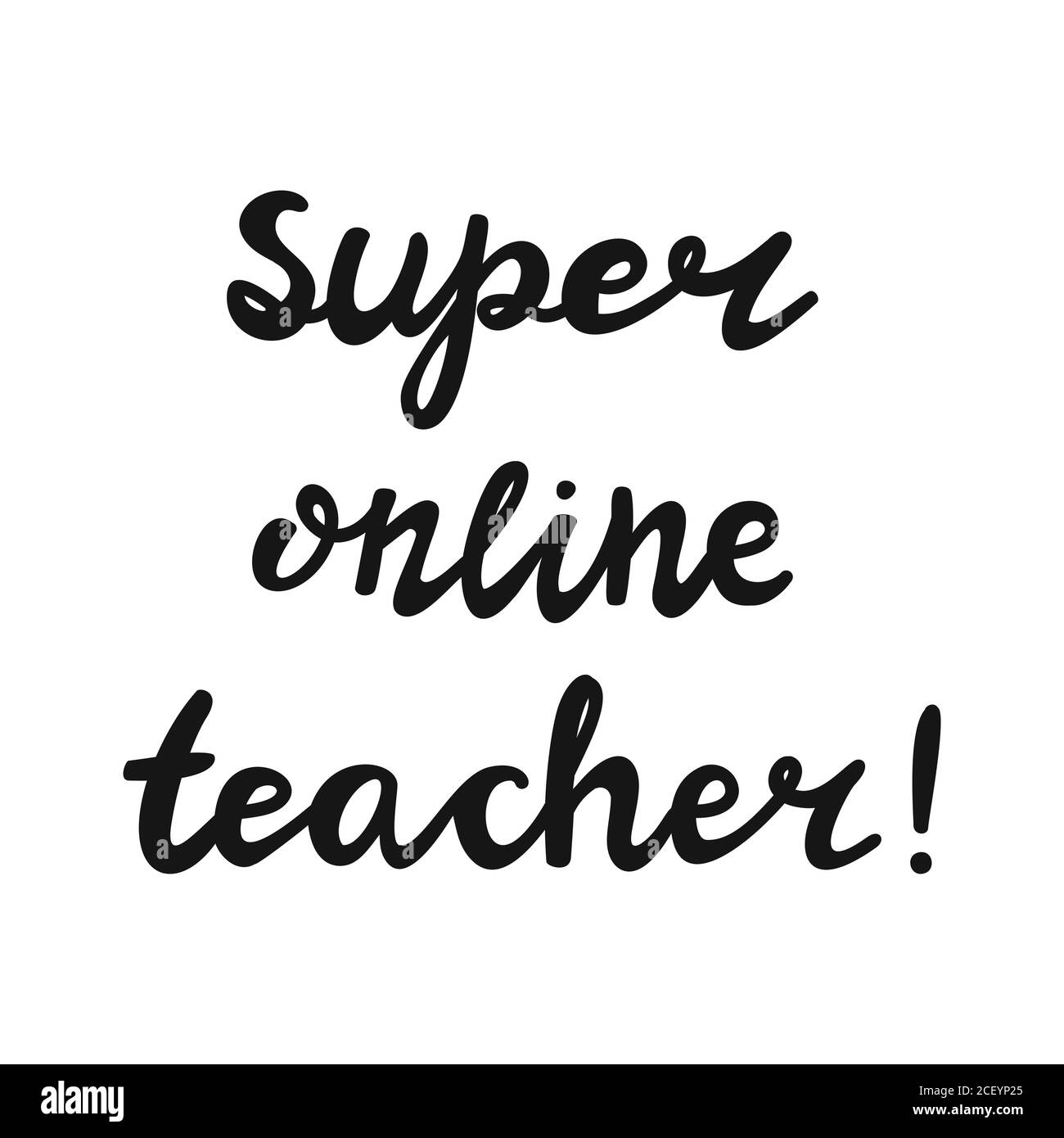 Super online teacher. Handwritten education quote. Isolated on white ...