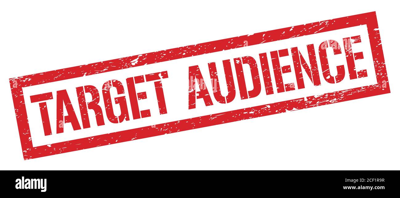 TARGET AUDIENCE red grungy rectangle stamp sign Stock Photo - Alamy