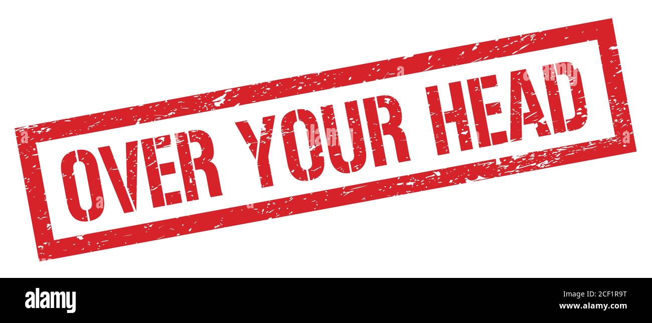 Over your head word hi-res stock photography and images - Alamy
