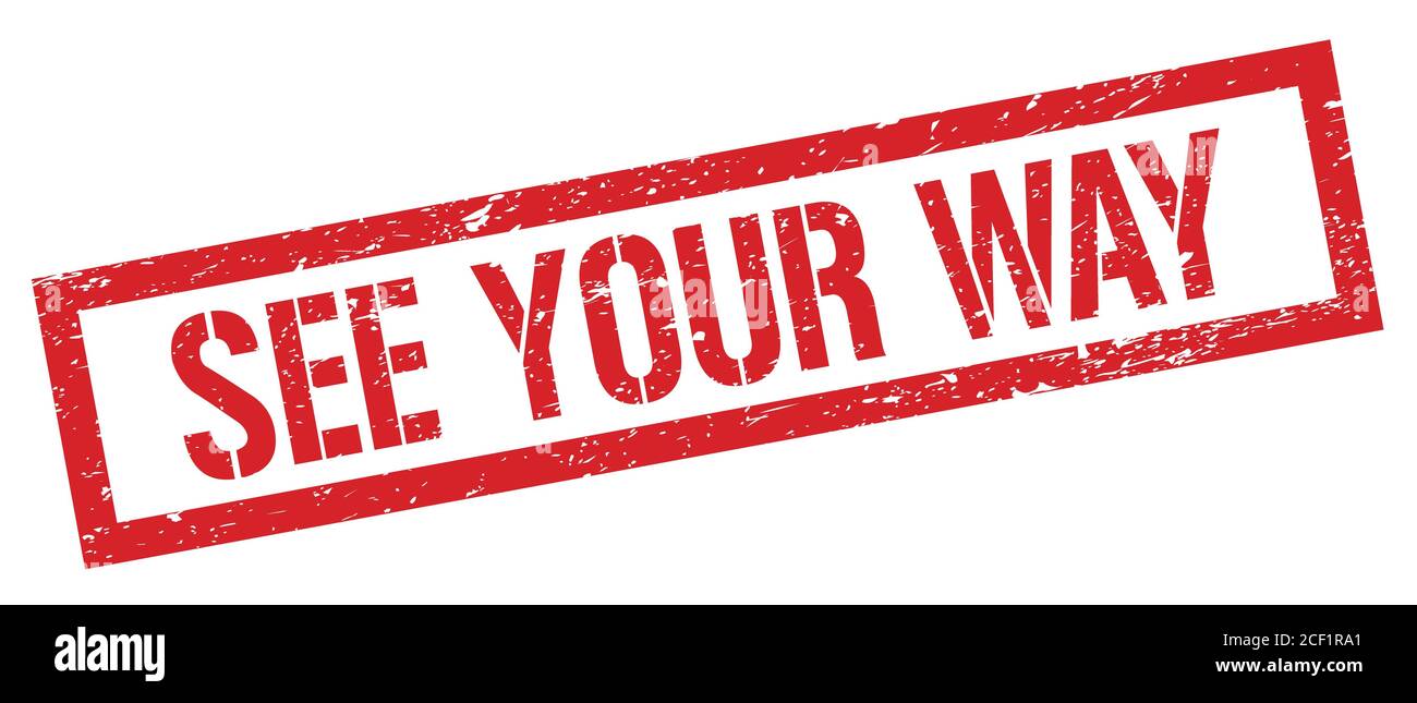 SEE YOUR WAY red grungy rectangle stamp sign Stock Photo - Alamy