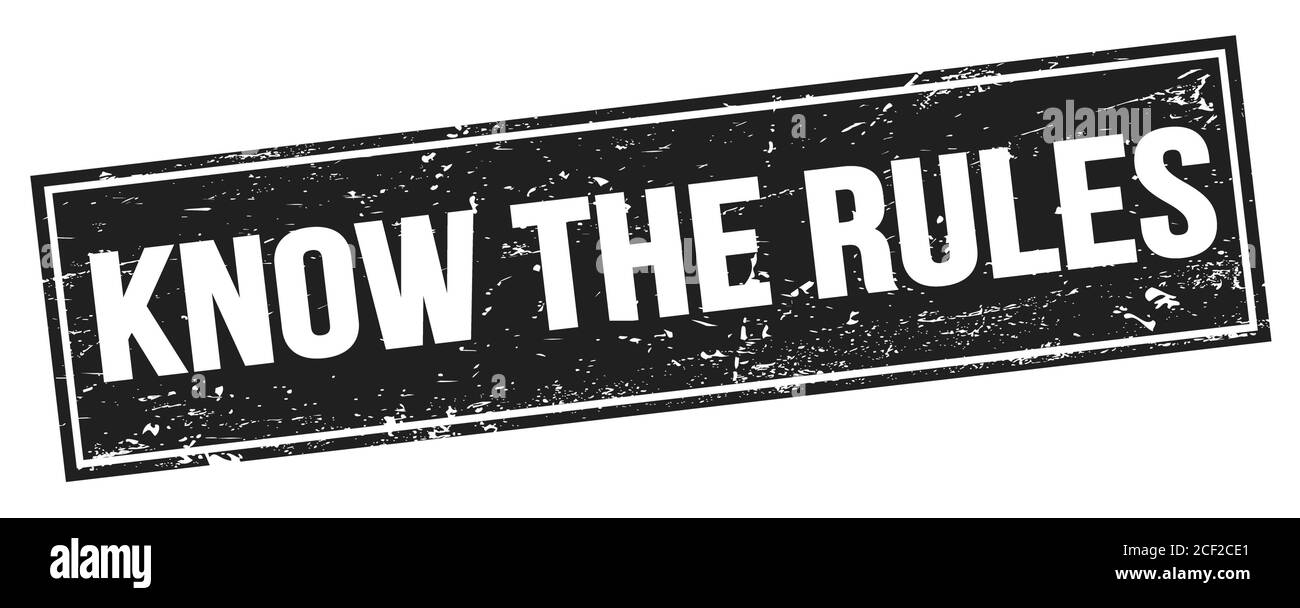 KNOW THE RULES text on black grungy rectangle stamp sign Stock Photo ...