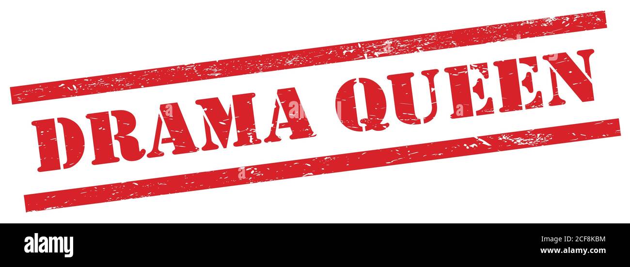 Drama queen sign hi-res stock photography and images - Alamy