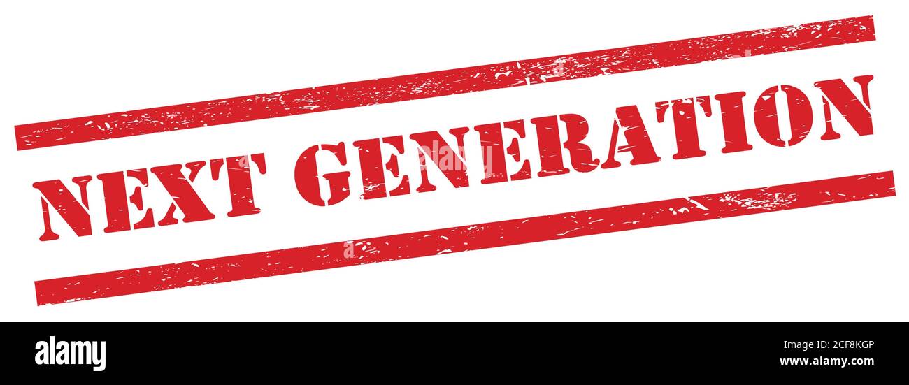 NEXT GENERATION text on red grungy rectangle stamp Stock Photo - Alamy