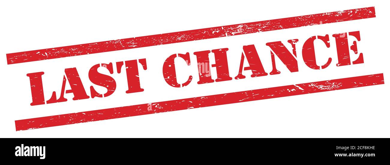 LAST CHANCE text on red grungy rectangle stamp Stock Photo - Alamy