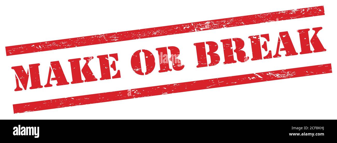 MAKE OR BREAK text on red grungy rectangle stamp Stock Photo - Alamy