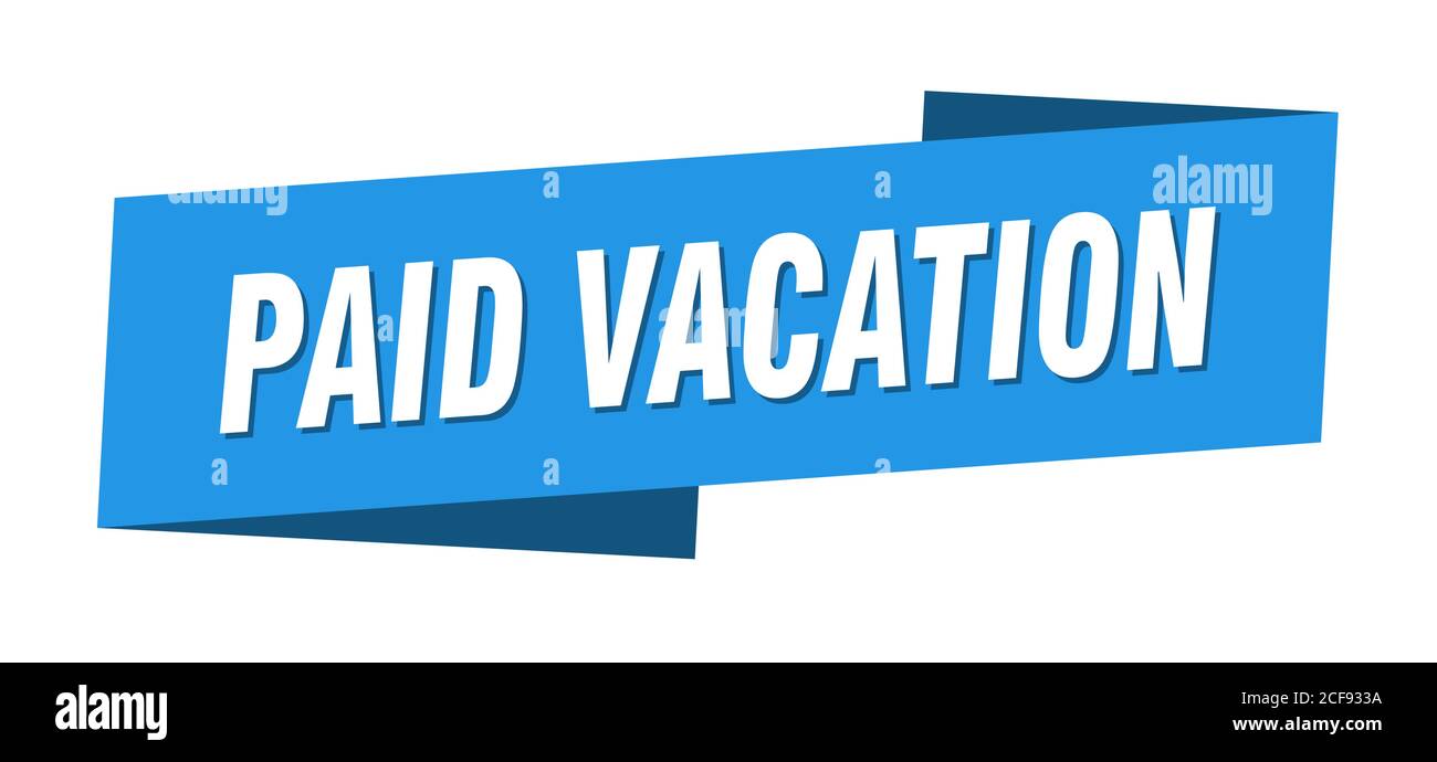 paid vacation banner template. ribbon label sticker. sign Stock Vector ...