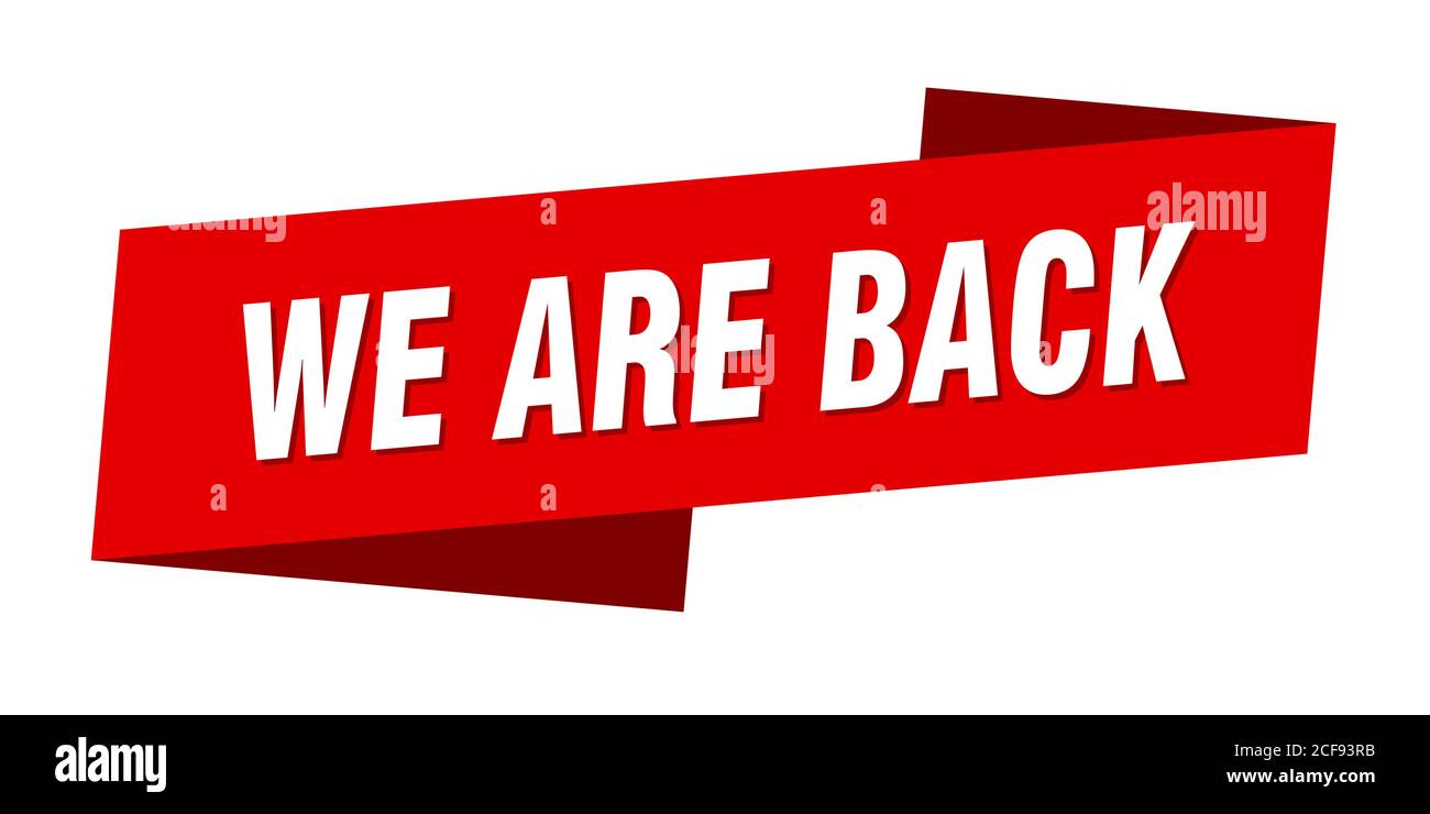 we are back banner template. ribbon label sticker. sign Stock Vector ...