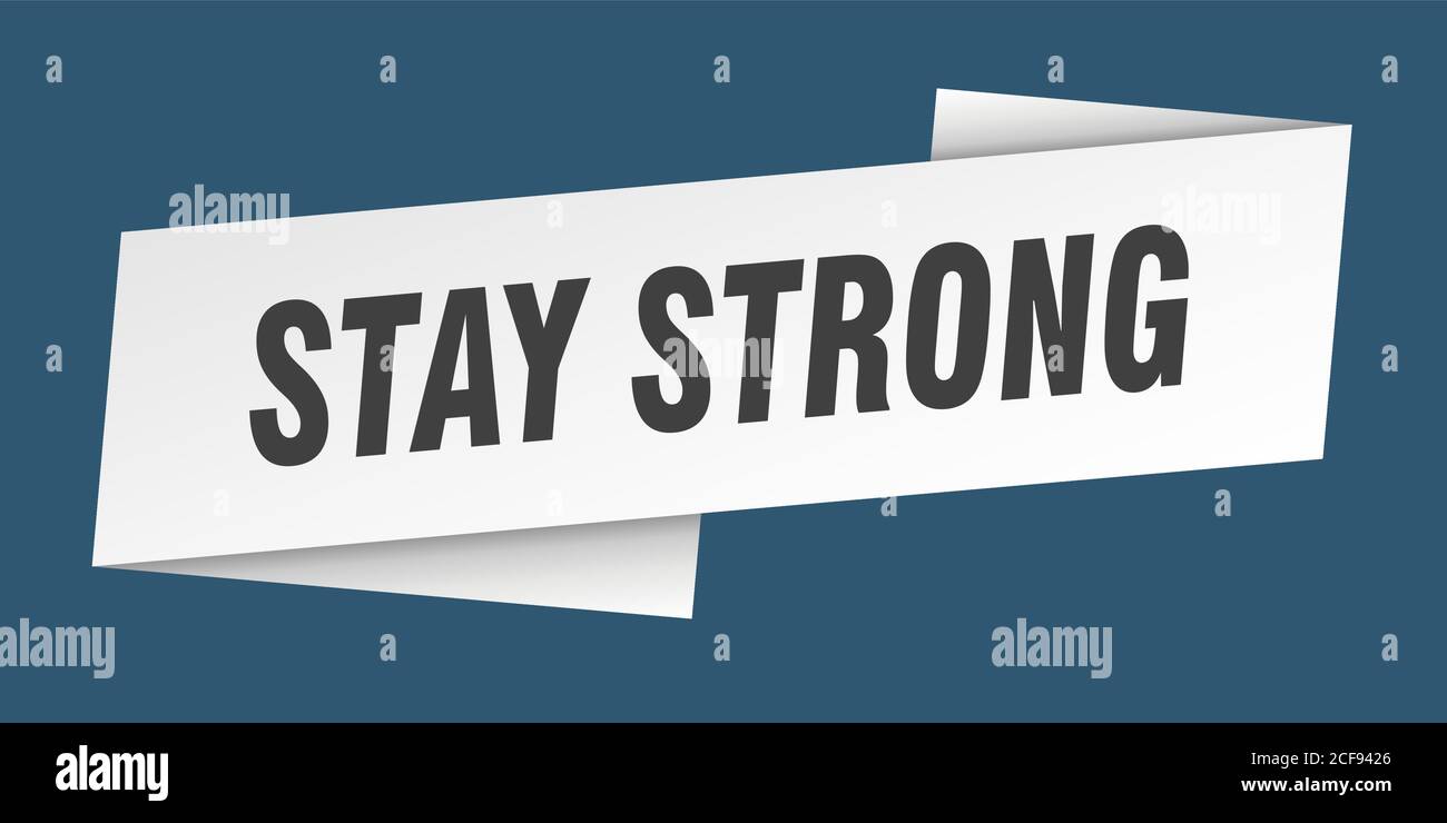 stay strong banner template. ribbon label sticker. sign Stock Vector ...