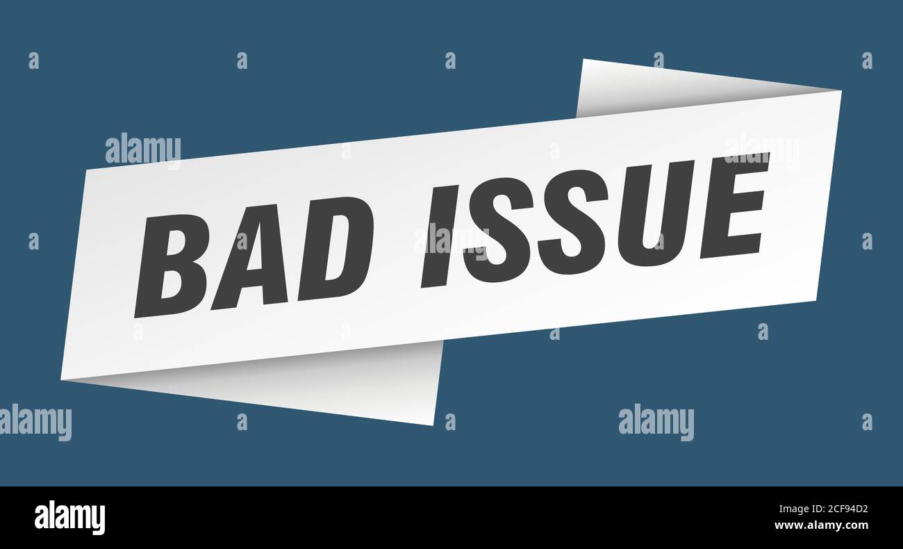 bad issue banner template. ribbon label sticker. sign Stock Vector ...