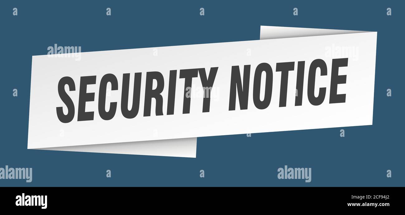 security notice banner template. ribbon label sticker. sign Stock ...