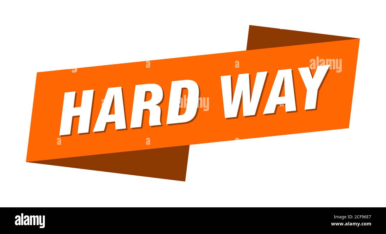 hard way banner template. ribbon label sticker. sign Stock Vector Image ...