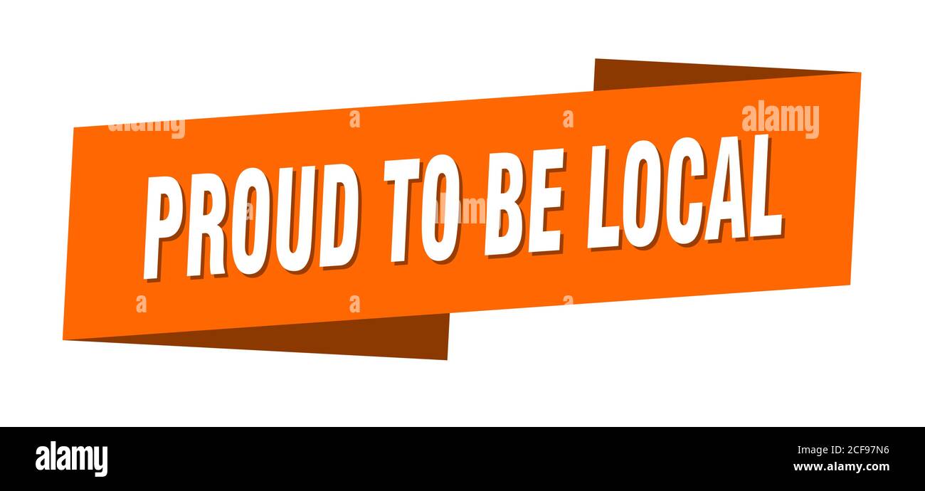 proud to be local banner template. ribbon label sticker. sign Stock ...