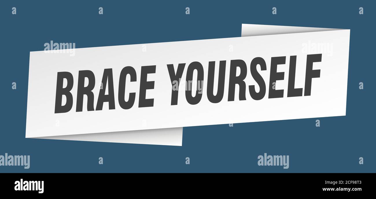 brace yourself banner template. ribbon label sticker. sign Stock Vector ...