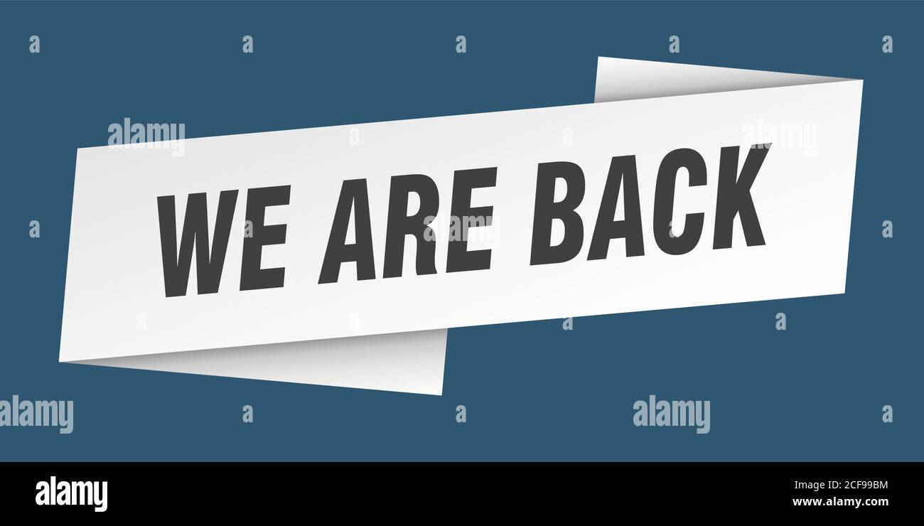 we are back banner template. ribbon label sticker. sign Stock Vector ...