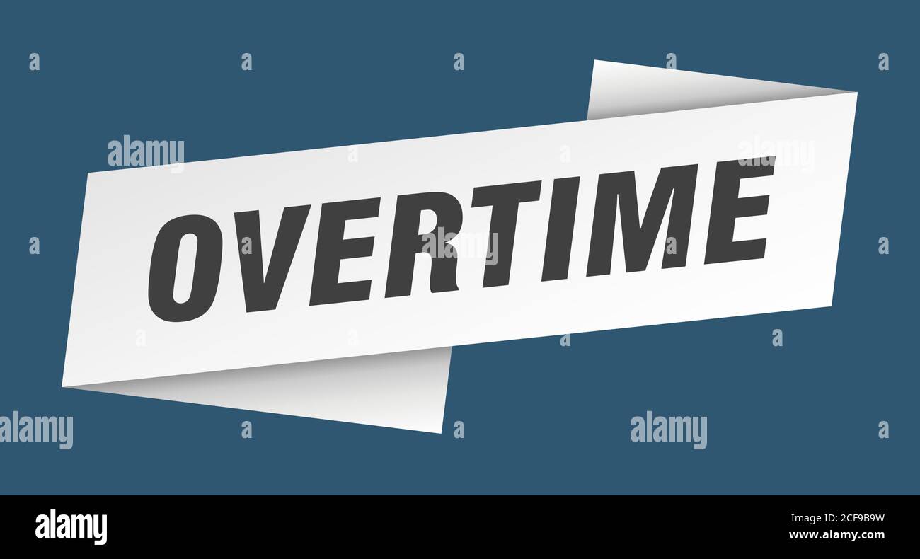 overtime banner template. ribbon label sticker. sign Stock Vector Image ...