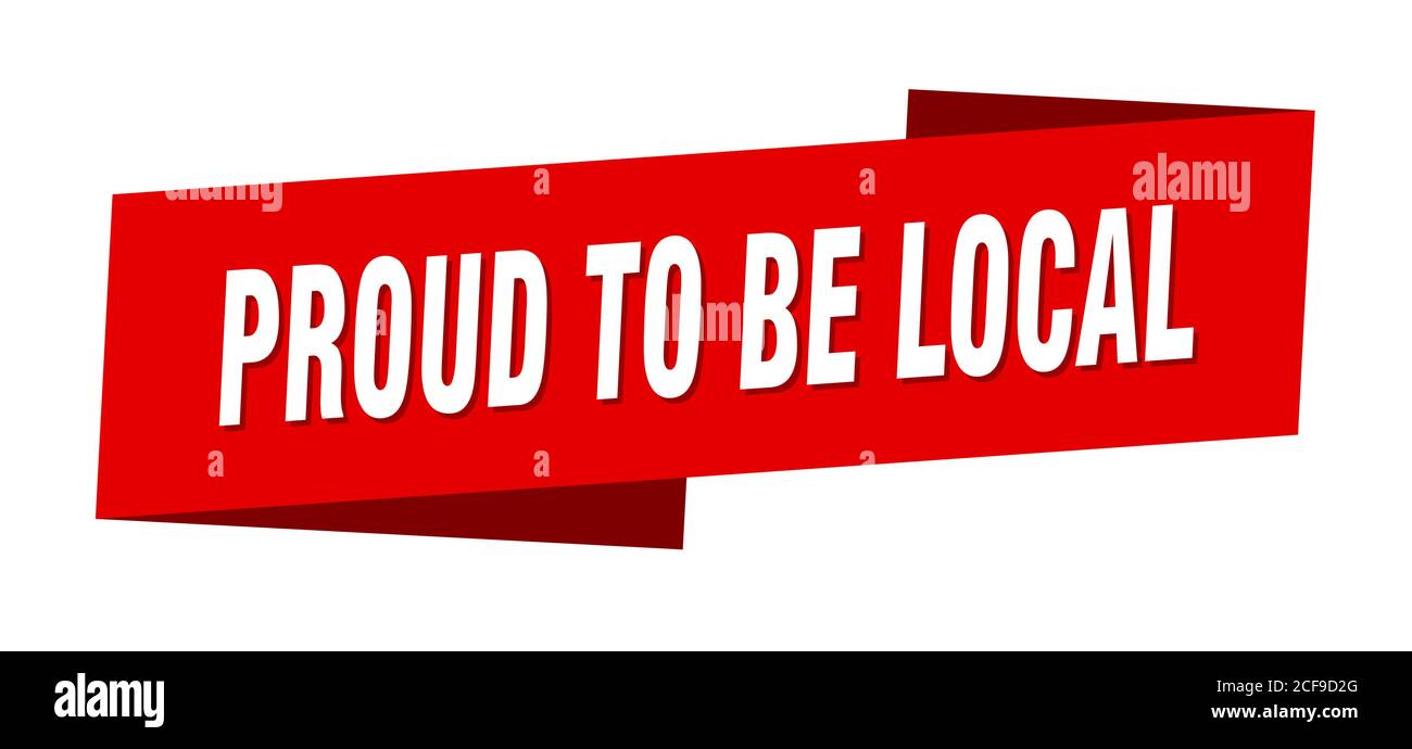 proud to be local banner template. ribbon label sticker. sign Stock ...