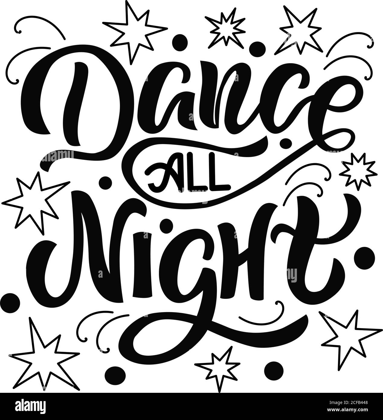 Dance all night - vector lettering on white background. For the design ...