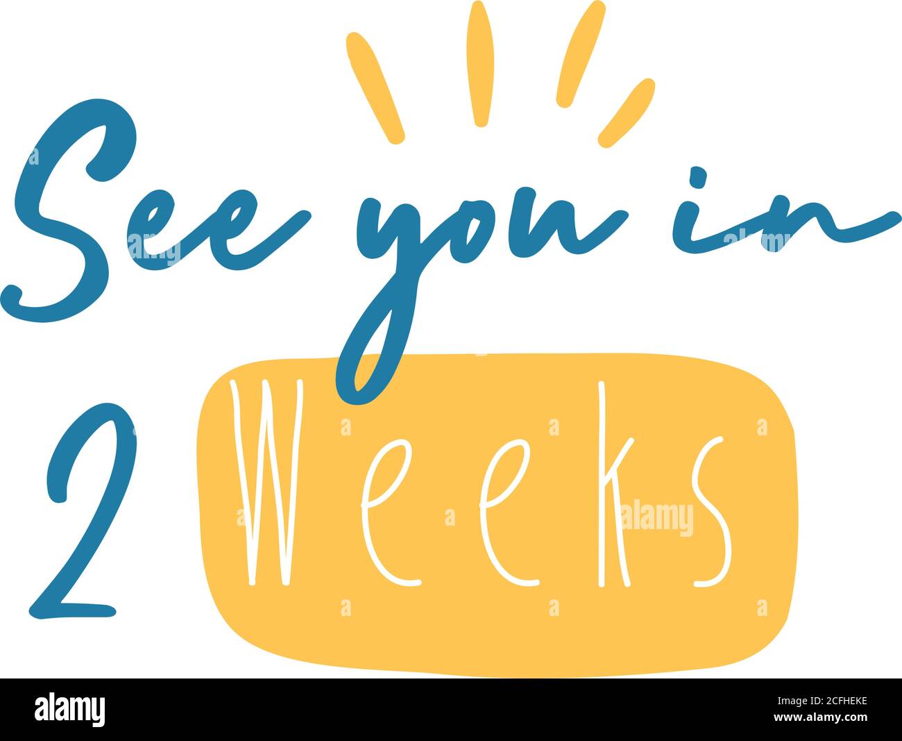 see you in 2 weeks campaing lettering flat style vector illustration ...