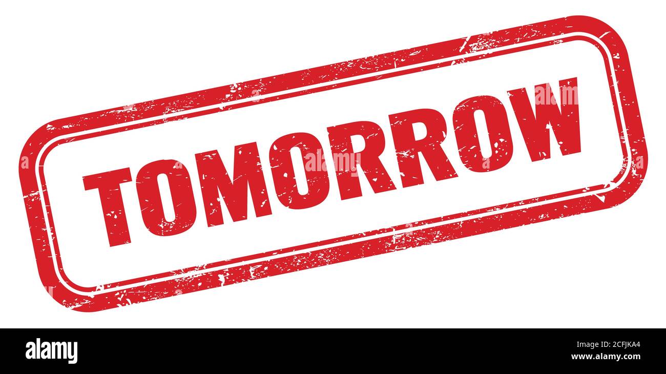 TOMORROW red grungy rectangle stamp sign Stock Photo - Alamy