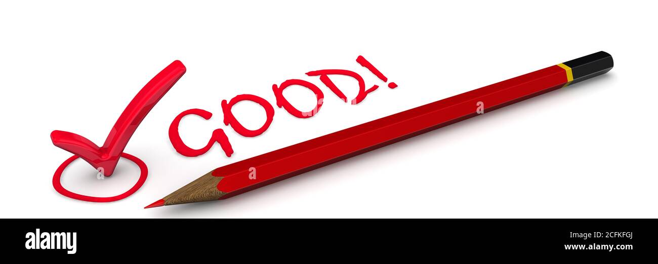 Good. The check mark. Red check mark with text GOOD and pencil. 3D ...