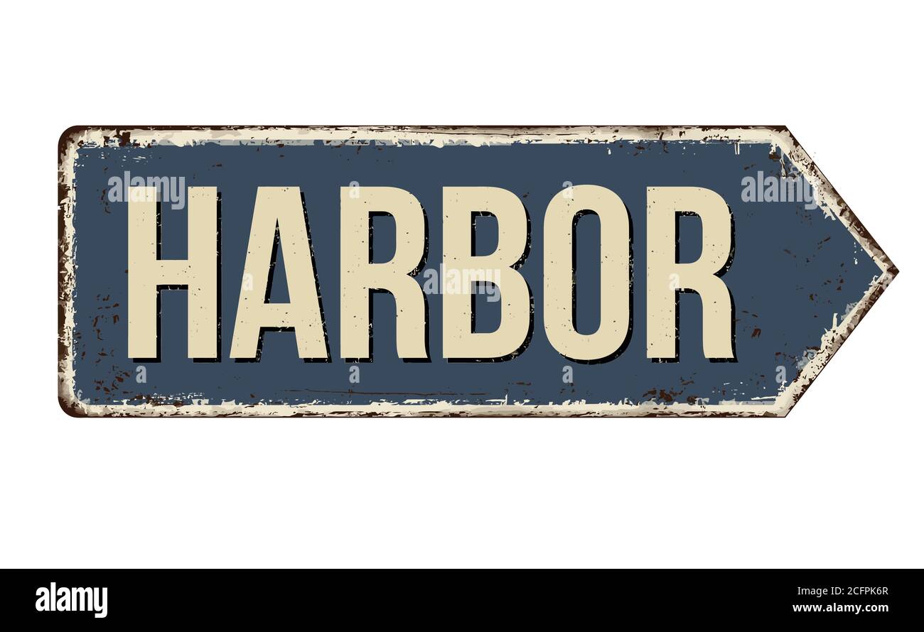 Harbor vintage rusty metal sign on a white background, vector ...