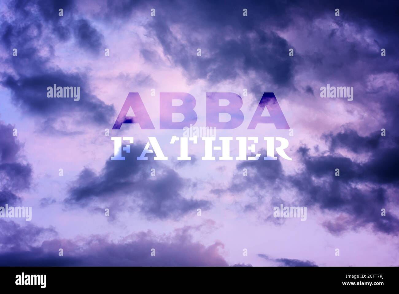 Christian worship and praise. Cloudy sky with text: ABBA FATHER Stock ...