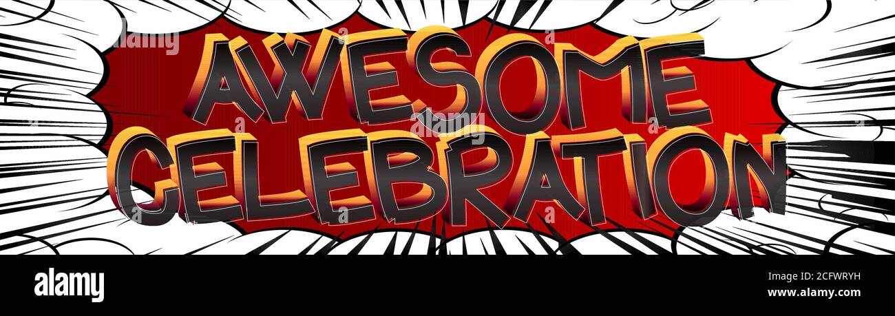 Awesome Celebration comic book style cartoon words on abstract comics ...