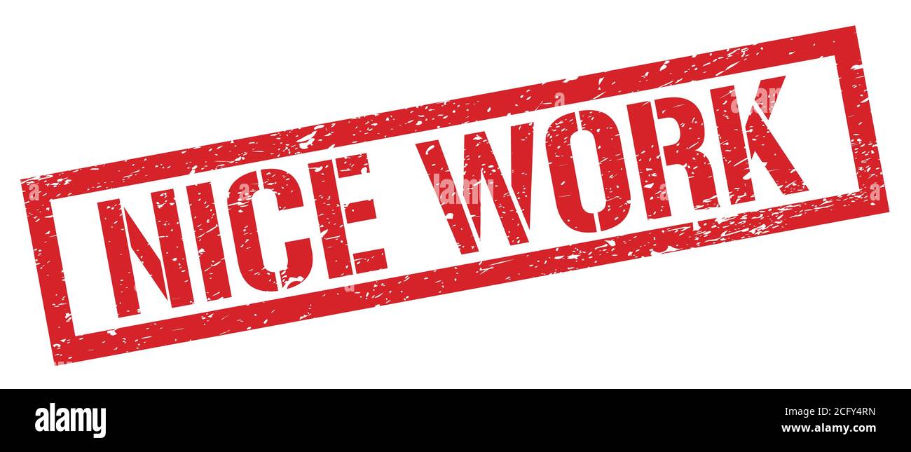 Nice work word hi-res stock photography and images - Alamy