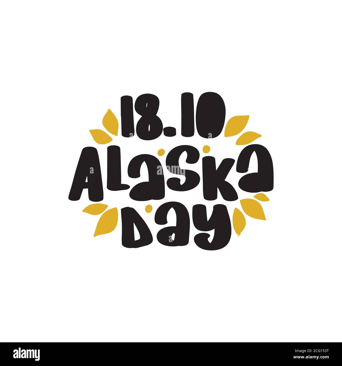 Vector illustration with lettering 18 October Alaska day Stock Vector ...