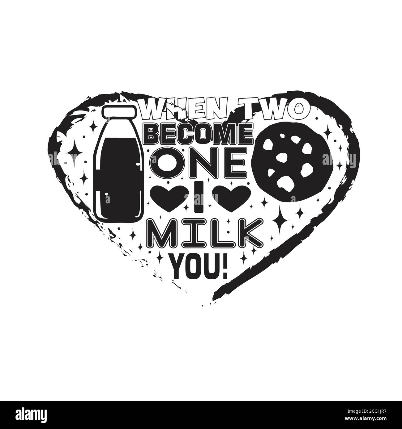 Milk Quote good for print. When Two become one I milk you Stock Vector ...
