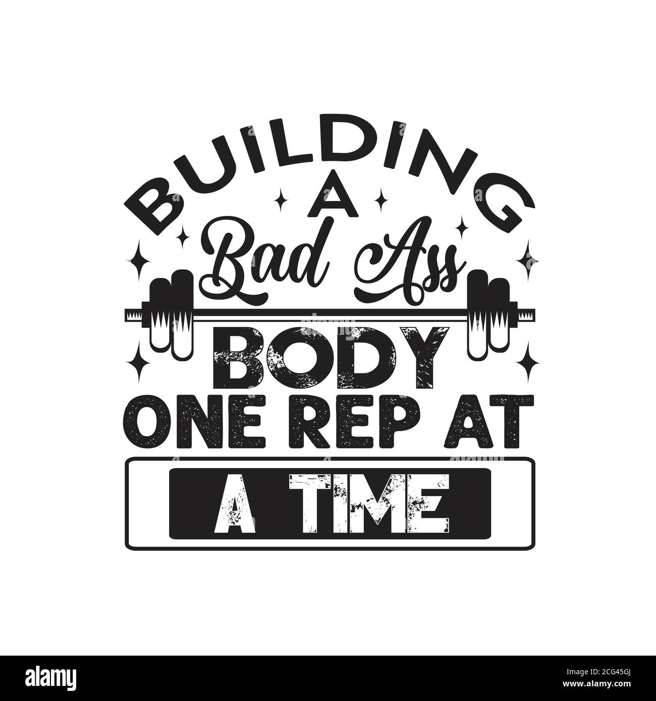 Fitness Quote good for t shirtBuilding a bad ass body one rep at a time ...