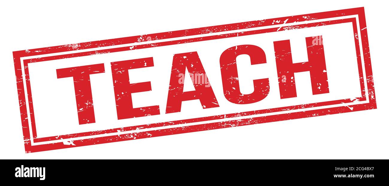TEACH red grungy rectangle stamp sign Stock Photo - Alamy