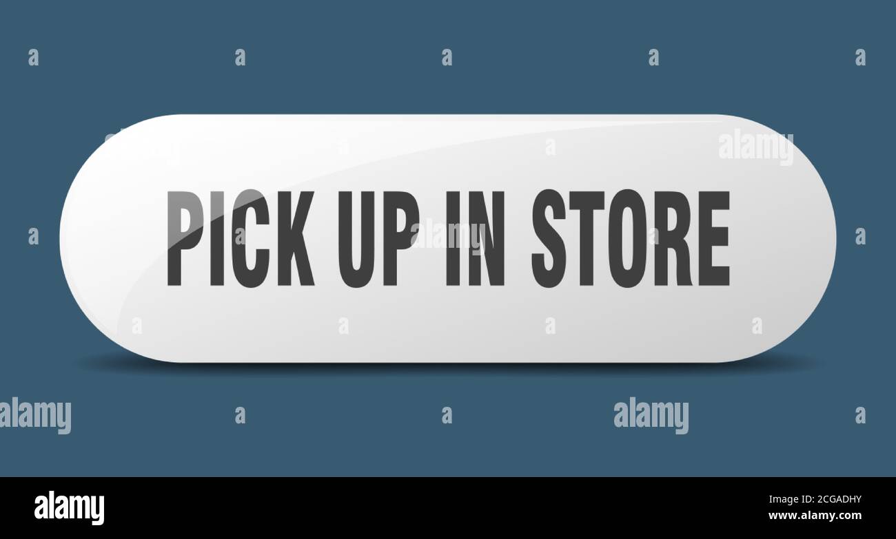 pick up in store button. rounded glass sign. sticker. banner Stock ...