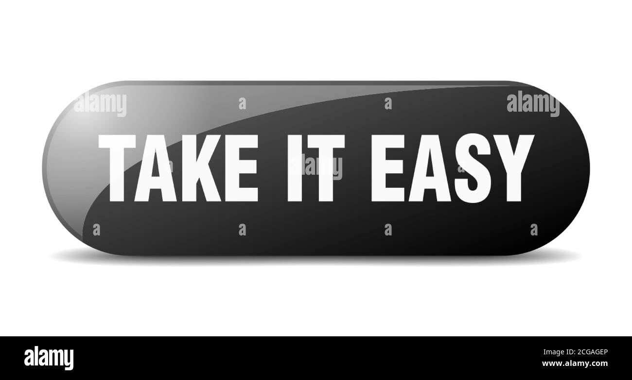 take it easy button. rounded glass sign. sticker. banner Stock Vector ...